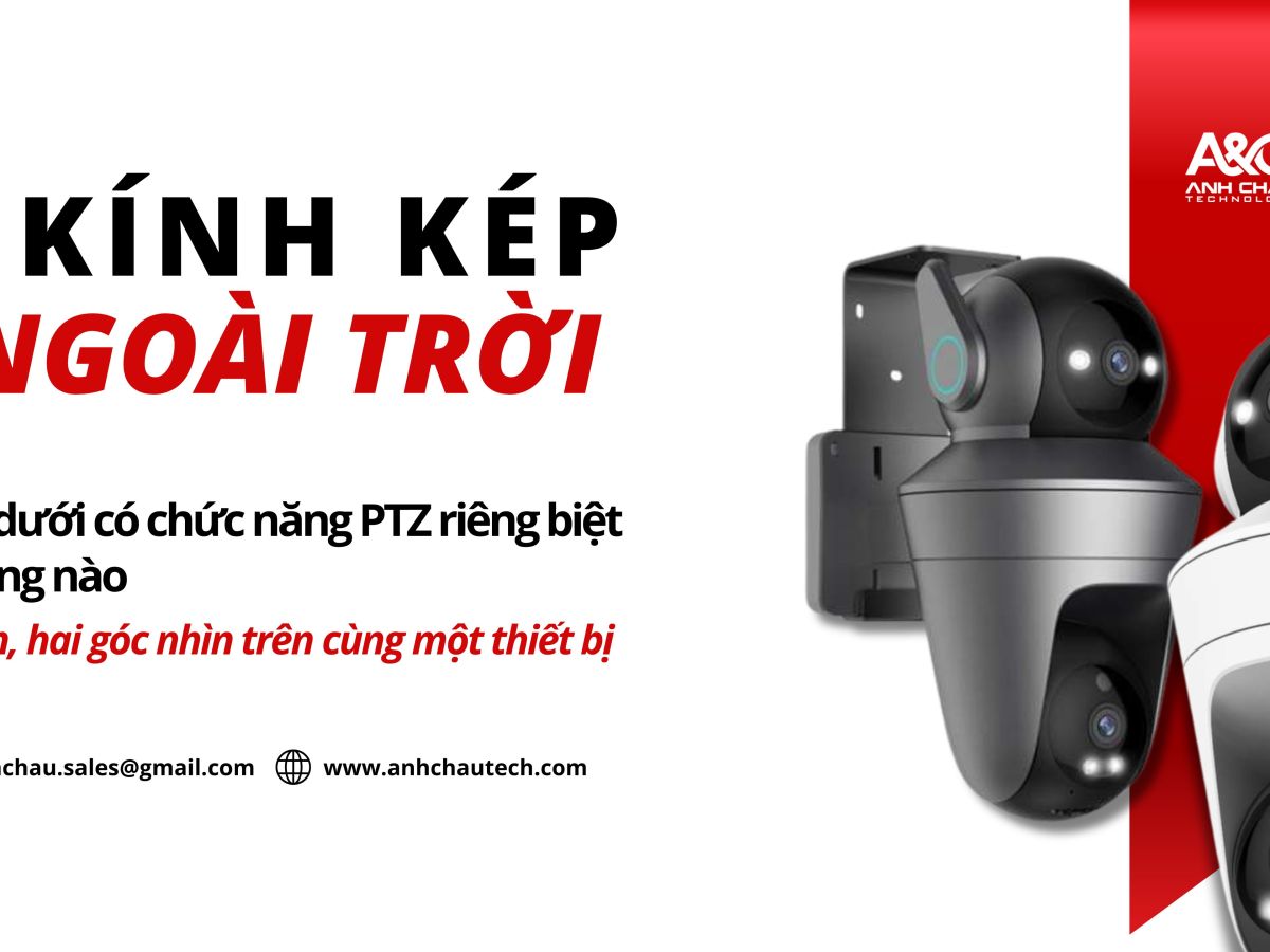Camera ống kính kép – CÔNG TY TNHH THƯƠNG MẠI DỊCH VỤ ANH CHÂU